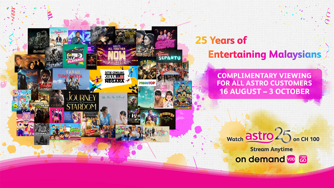 Astro’s National Day and 25 Years of Serving Malaysians campaign ...