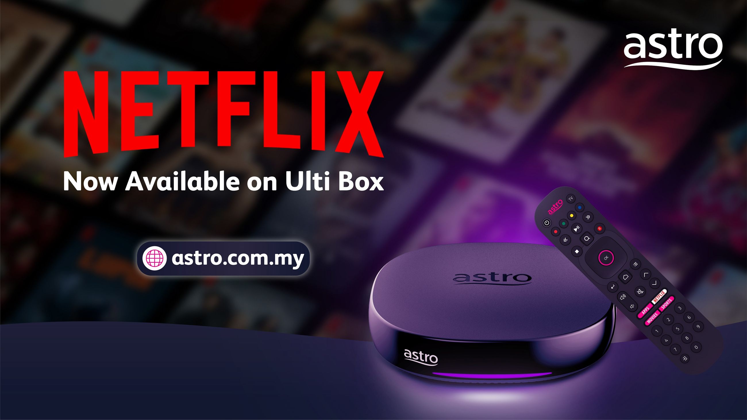 Astro Ulti Box now streams Netflix | Press Release | Mediaroom | Astro