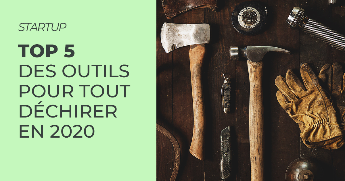 Top 5 des outils indispensables pour tout déchirer en 2021 - Fair4B