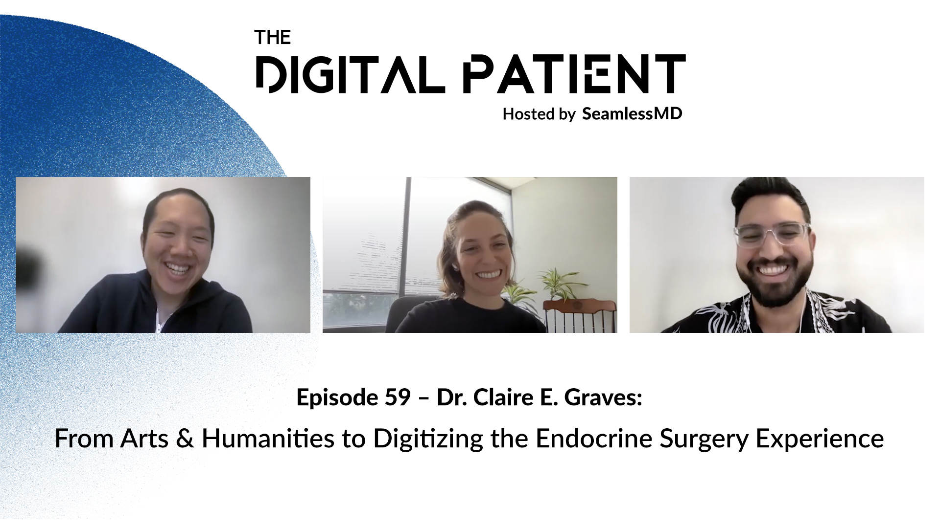 The Digital Patient - Episode 59 - Dr. Claire E. Graves: From Arts ...