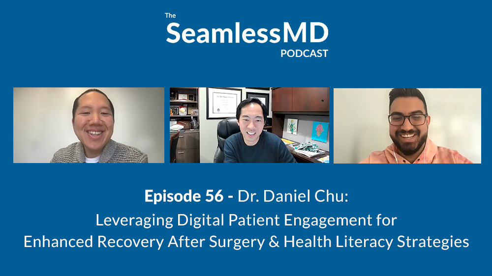 SeamlessMD Podcast - Episode 56 - Dr. Daniel Chu: Leveraging Digital ...