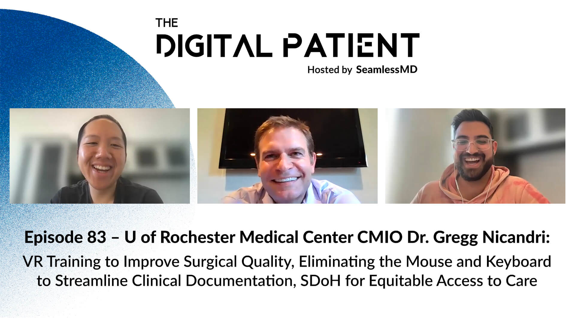 TDP 83: U of Rochester Medical Center CMIO Dr. Gregg Nicandri: VR ...