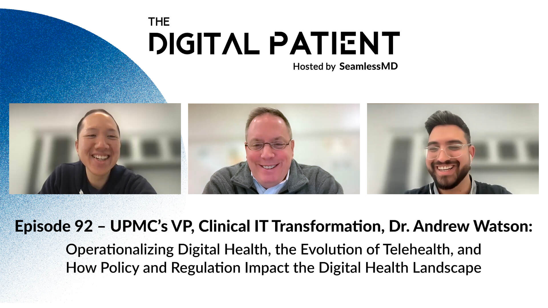TDP 92: UPMC’s VP, Clinical IT Transformation, Dr. Andrew Watson: Operationalizing Digital ...