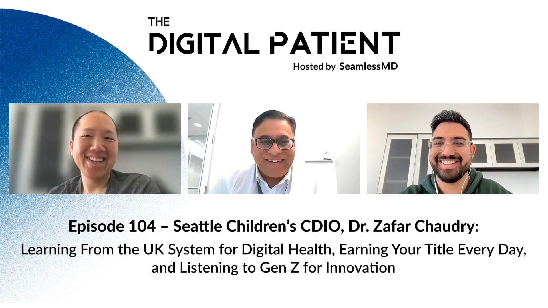 TDP 104: Seattle Children's CDIO, Dr. Zafar Chaudry: Learning From the ...