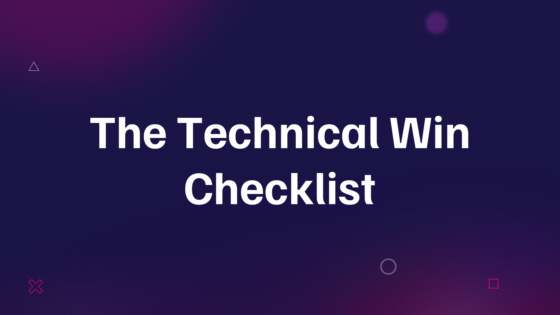 How to Ensure a Technical Win (& Ultimately a Solution Win!)
