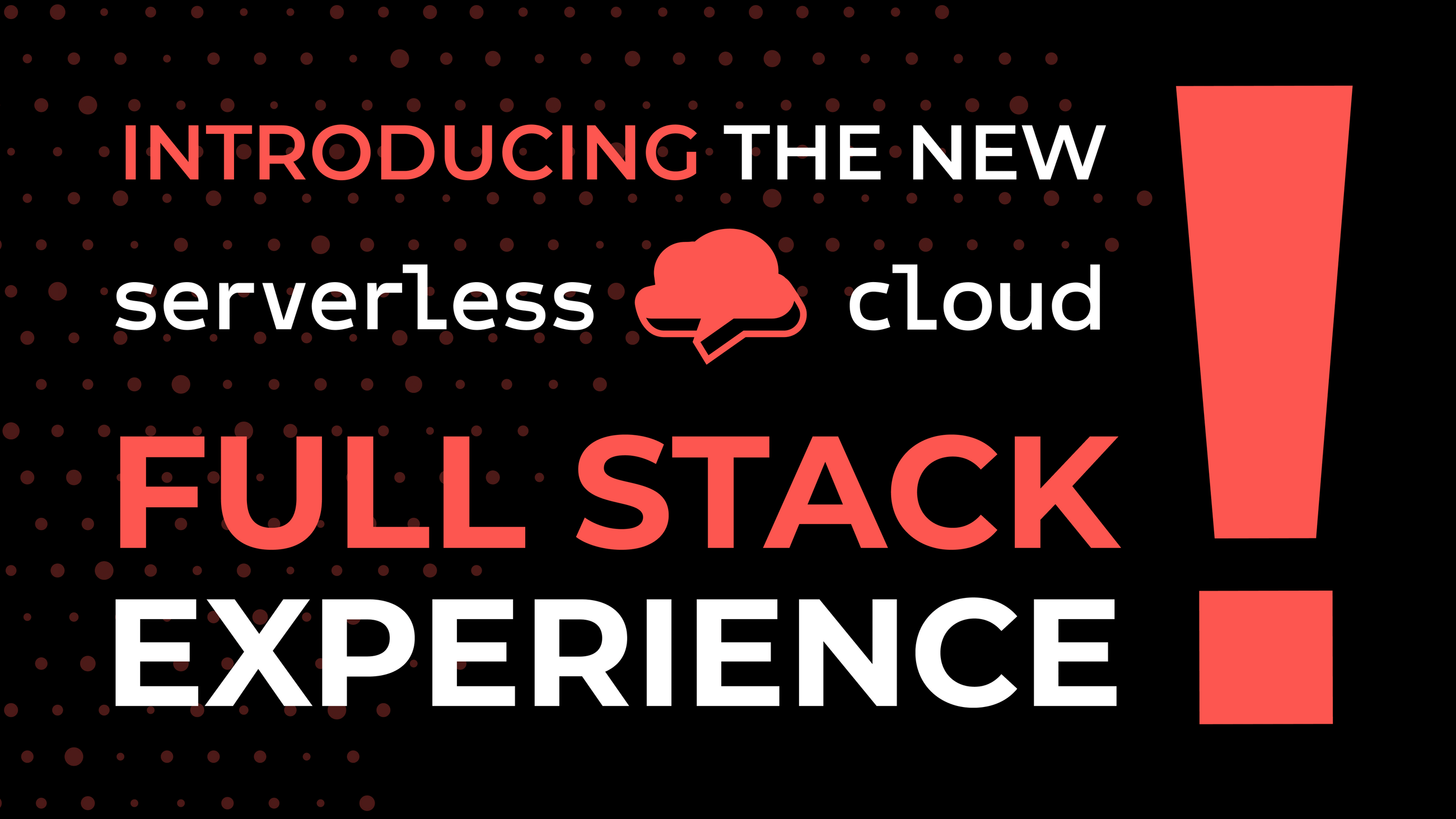 Introducing the Serverless Cloud Full Stack Experience