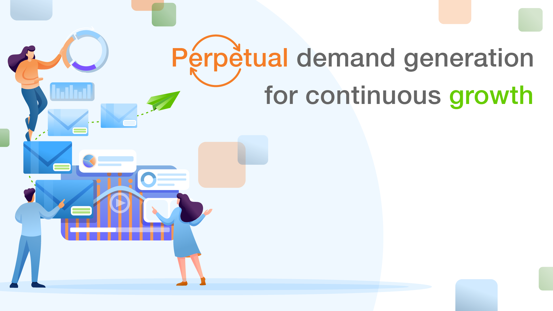 Perpetual demand generation for continuous growth