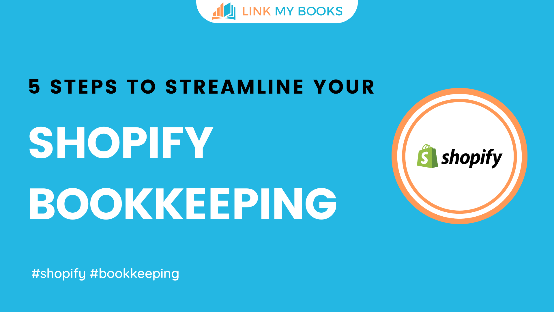 5 Steps to Streamline Your Shopify Bookkeeping