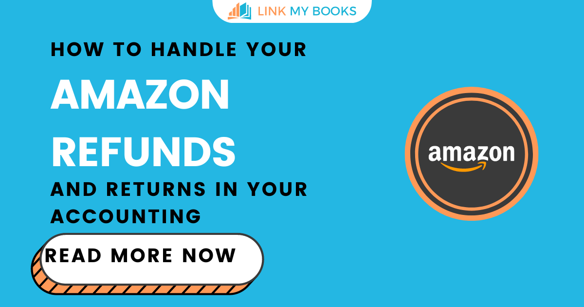 How to Handle Your Amazon Refunds and Returns in Your Accounting