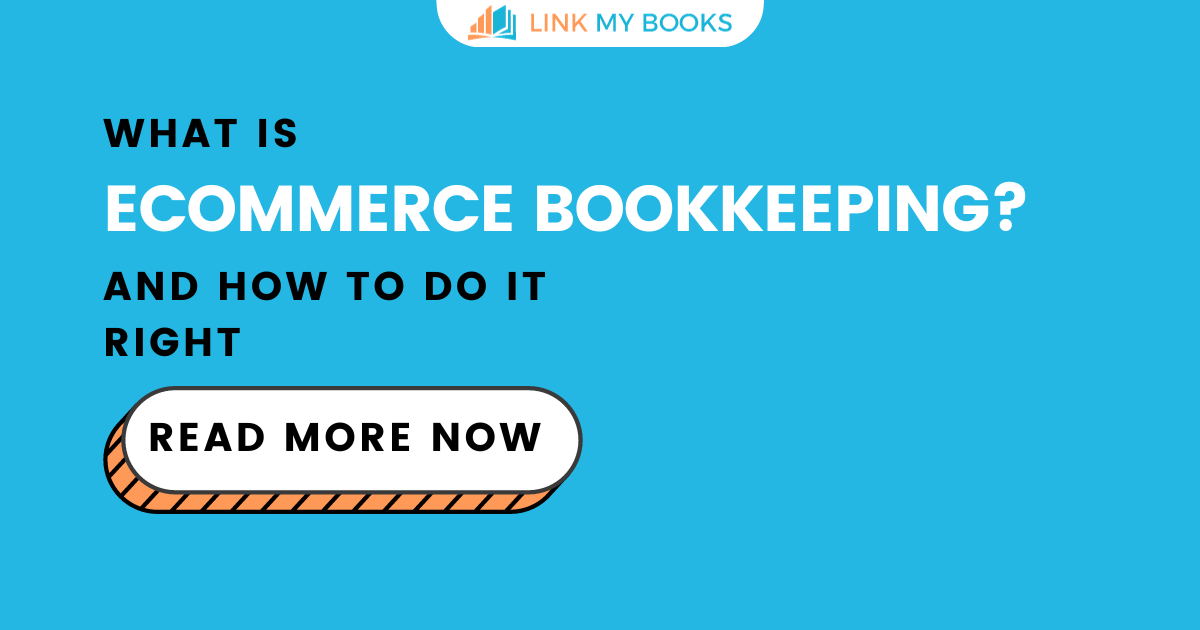 What is Ecommerce Bookkeeping? How to do it (Right) in 2024