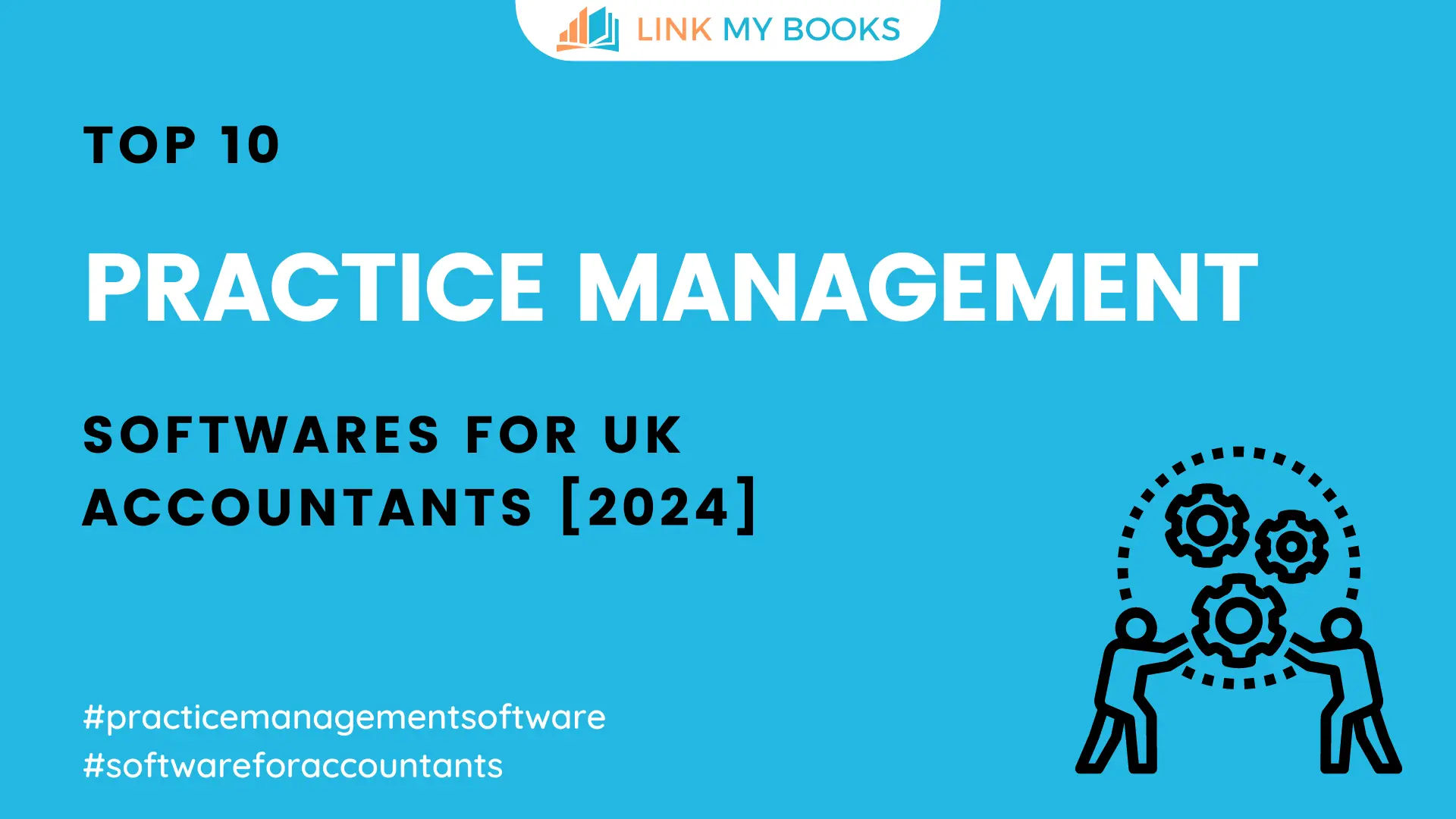 Top 10 Practice Management Softwares for UK Accountants [2024]