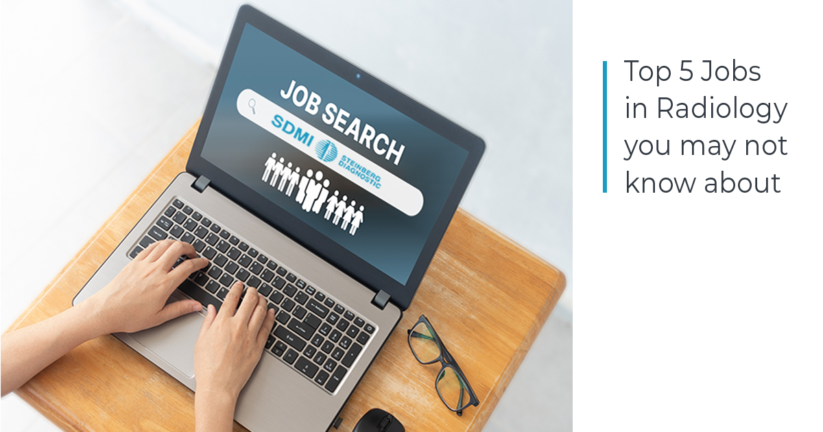 Top 5 Radiology Jobs You May Not Know | SDMI