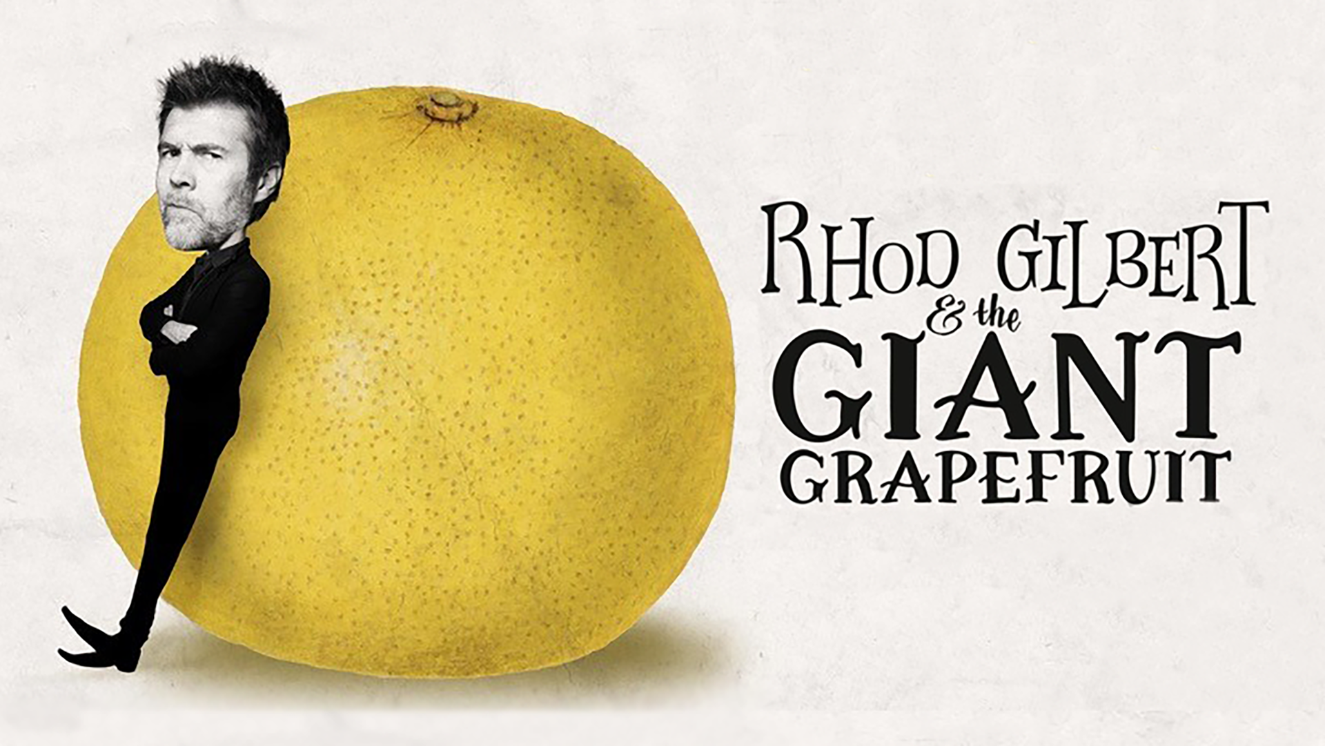 Rhod Gilbert & The Giant Grapefruit | Official Box Office | Stockton Globe