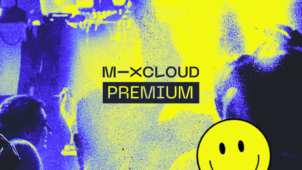 Mixcloud Premium | Mixcloud
