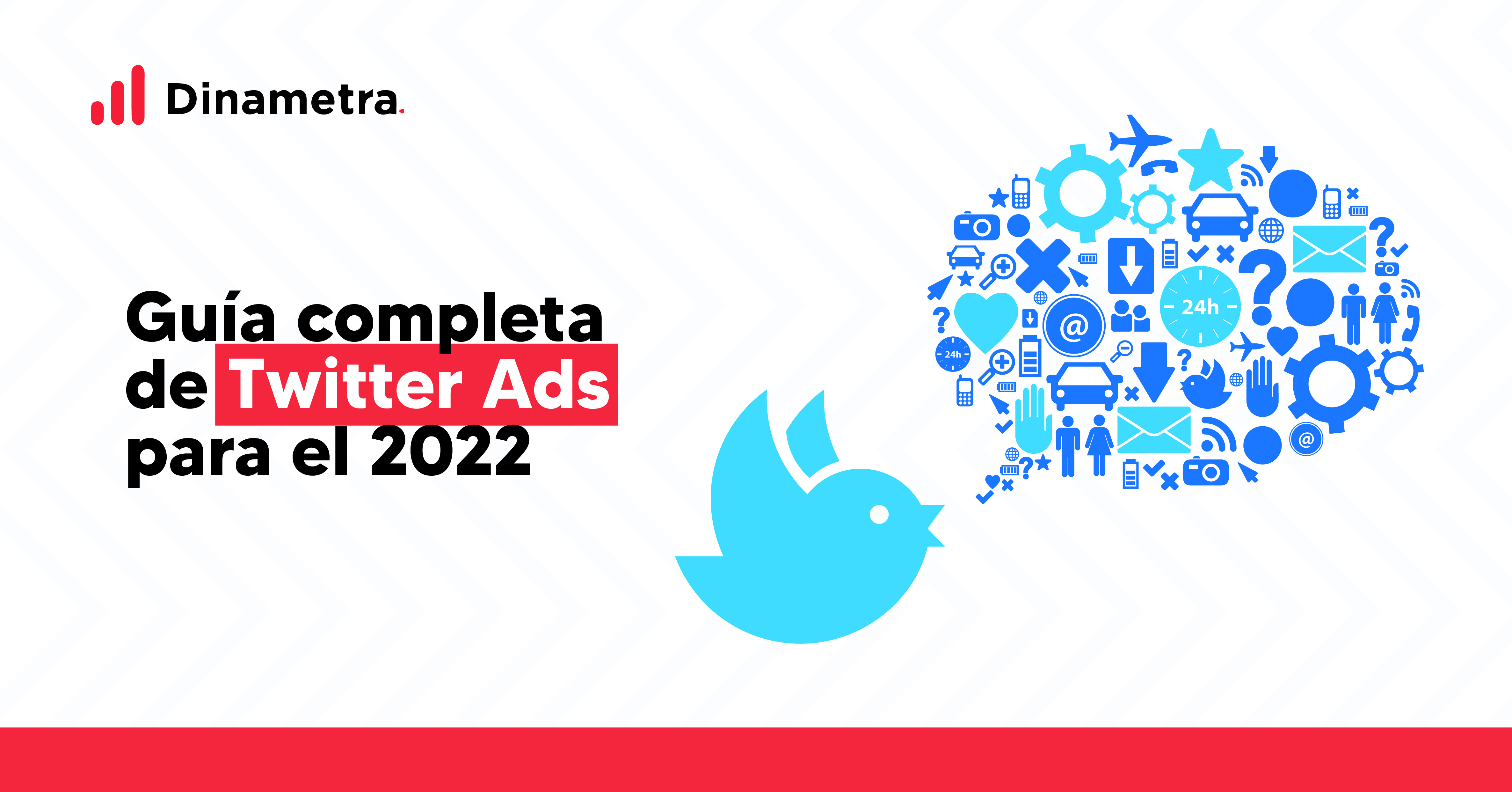 Guía completa de Twitter Ads para el 2024 | Dinametra