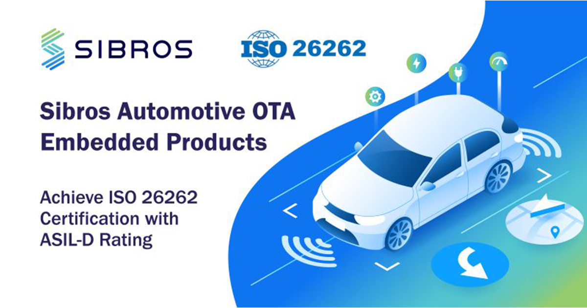 Sibros OTA Products achieve ISO 26262 ASIL-D Safety Rating - Sibros