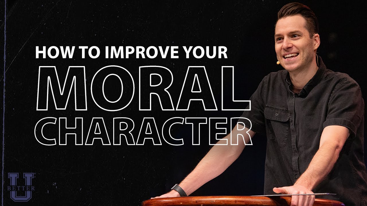 Class 4: How To Improve Your Moral Character - Pastor Simon Gau