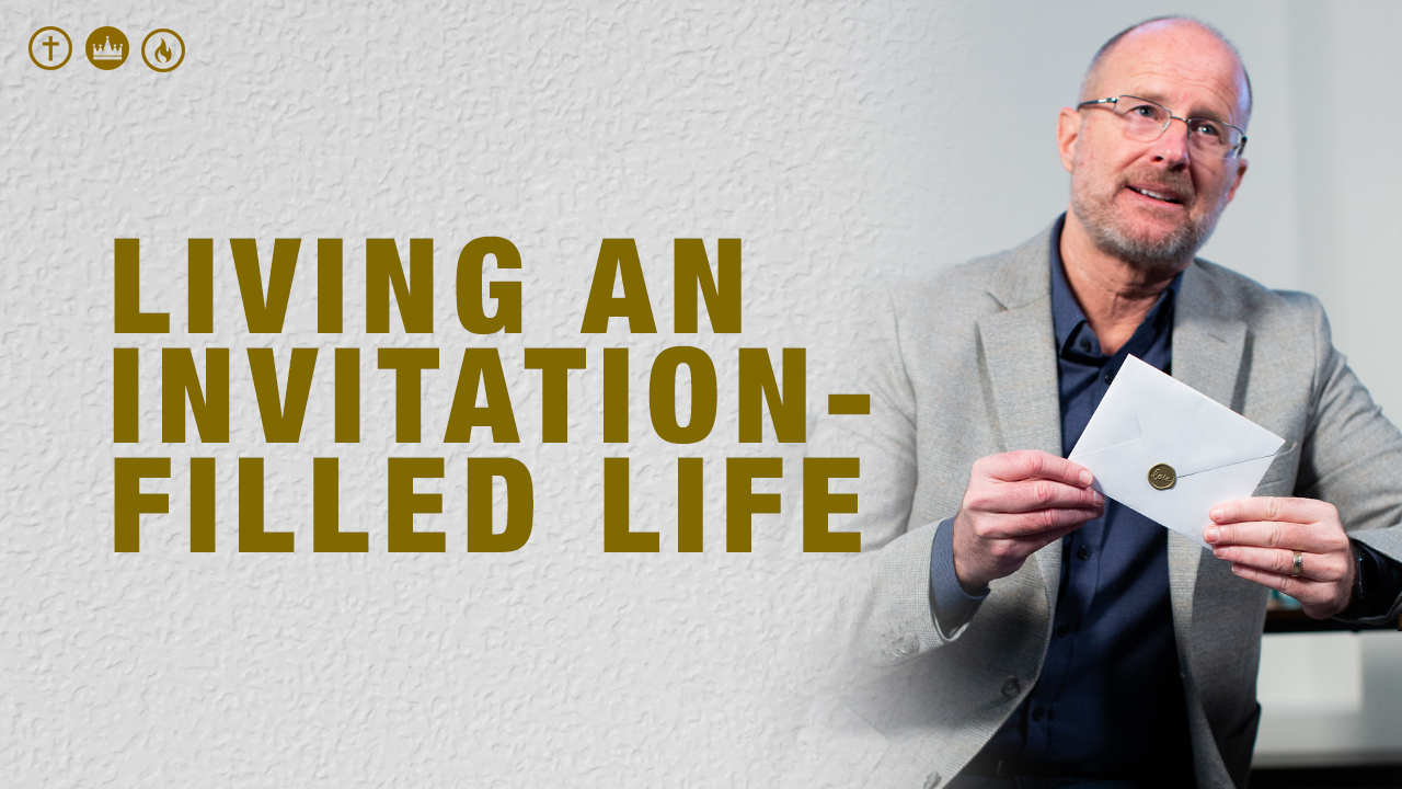 Living An Invitation - Introduction Invitations From God Sermon Series