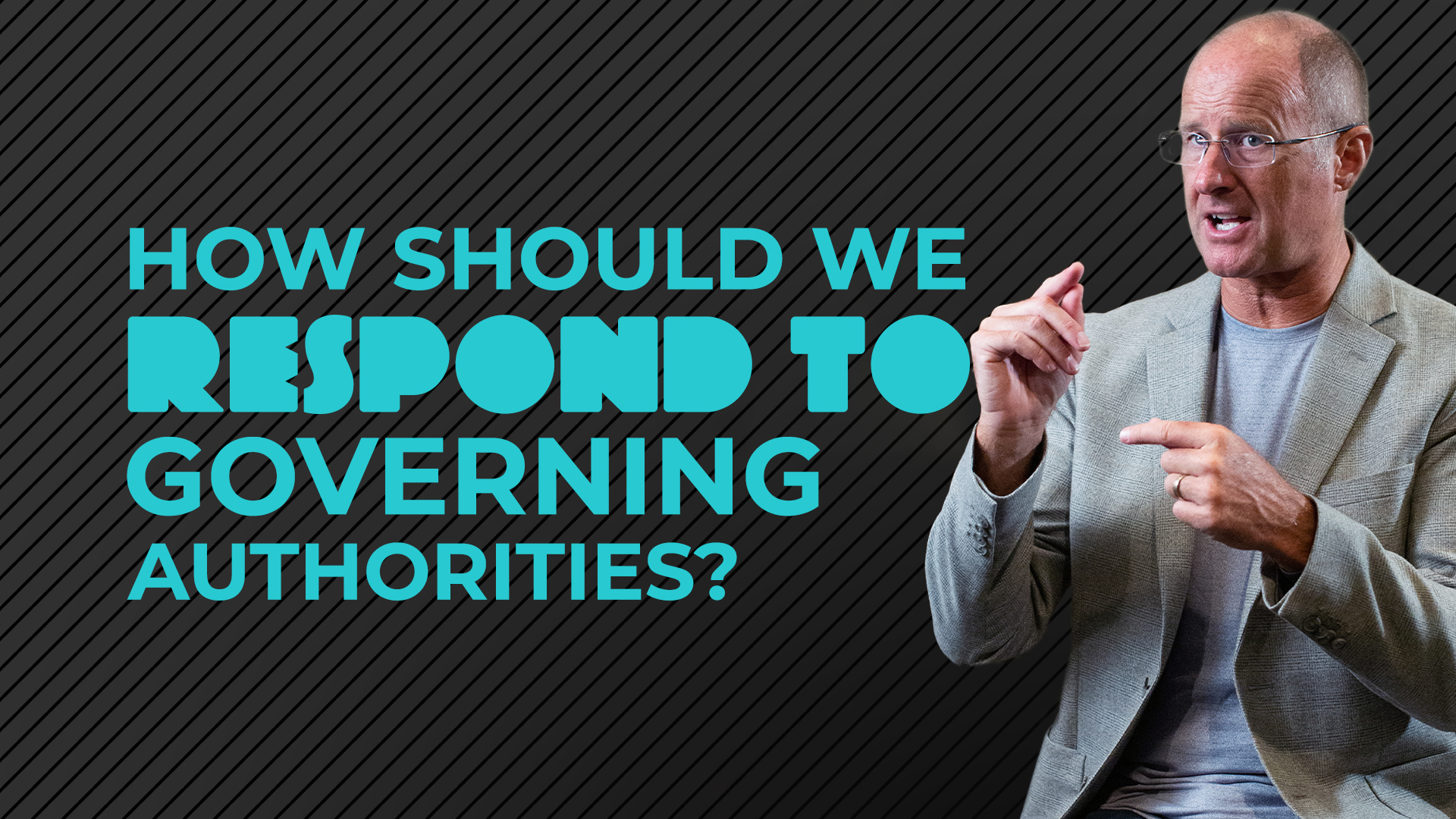 How Should a Christ Follower Respond to Governing Authorities?