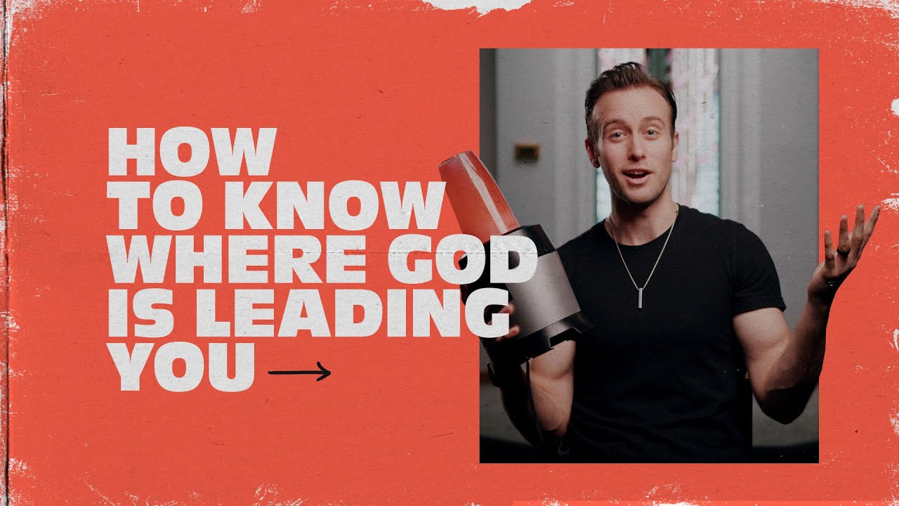How to Know Where God is Leading You