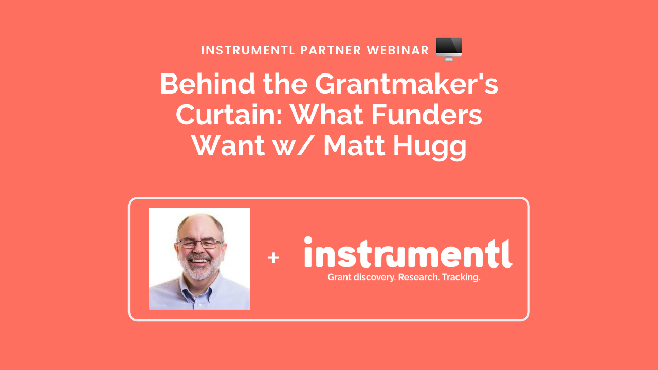 Behind the Grantmaker's Curtain: What Funders Want with Matt Hugg ...