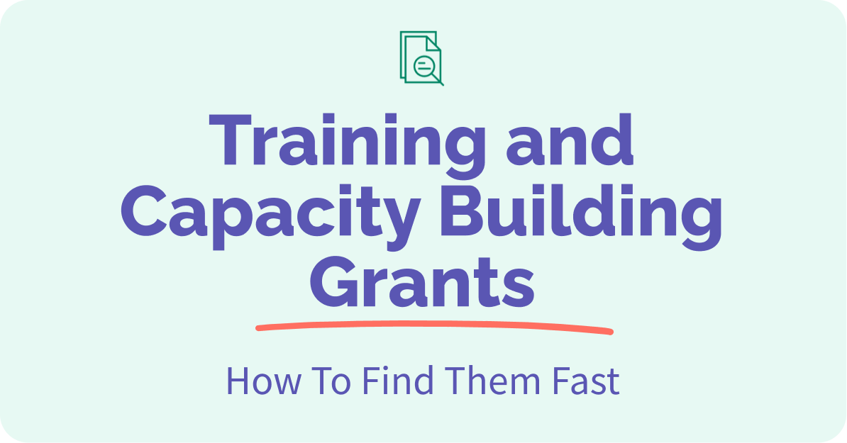 How to Find Grants to Fund Training and Capacity Building | Instrumentl