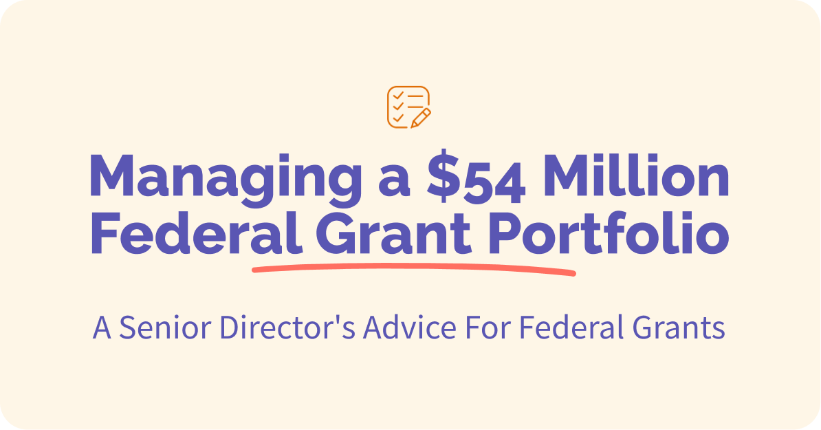 Managing a $54 Million Federal Grant Portfolio: A Senior Director's ...