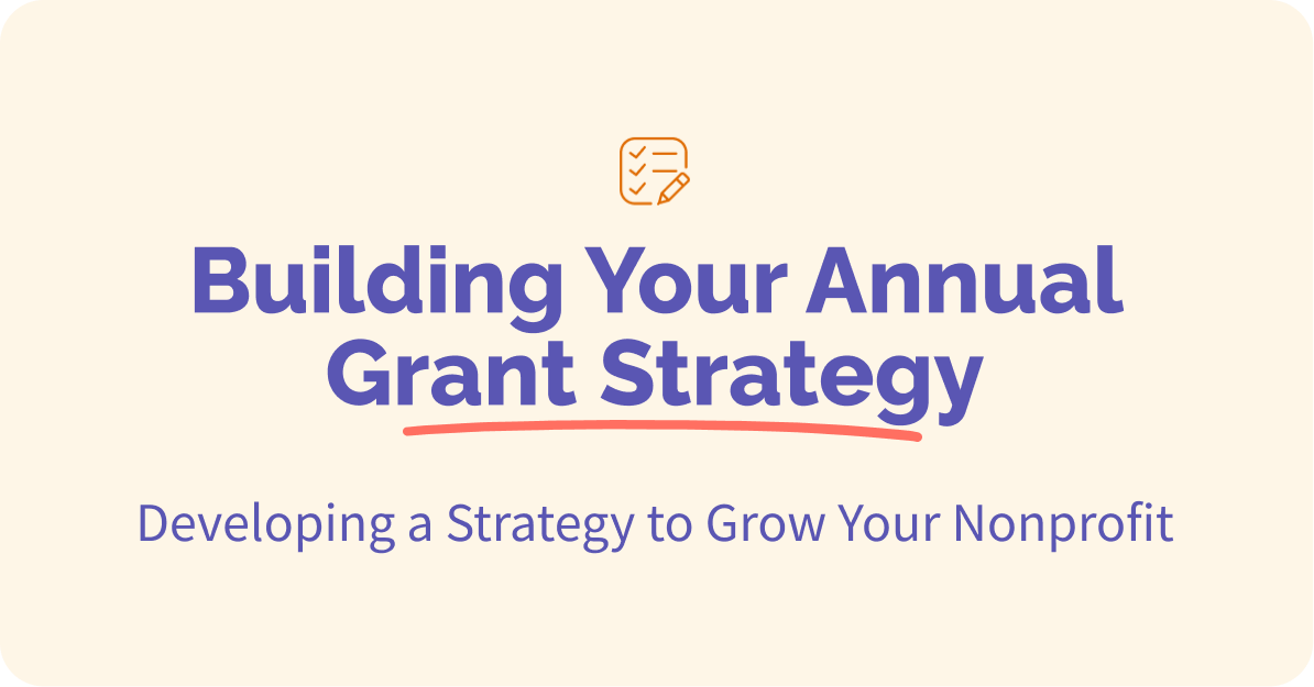Developing an Annual Grant Strategy that Wins | Instrumentl
