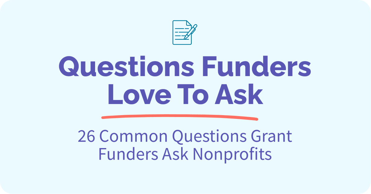 26 Questions Grant Funders Love To Ask Nonprofits | Instrumentl