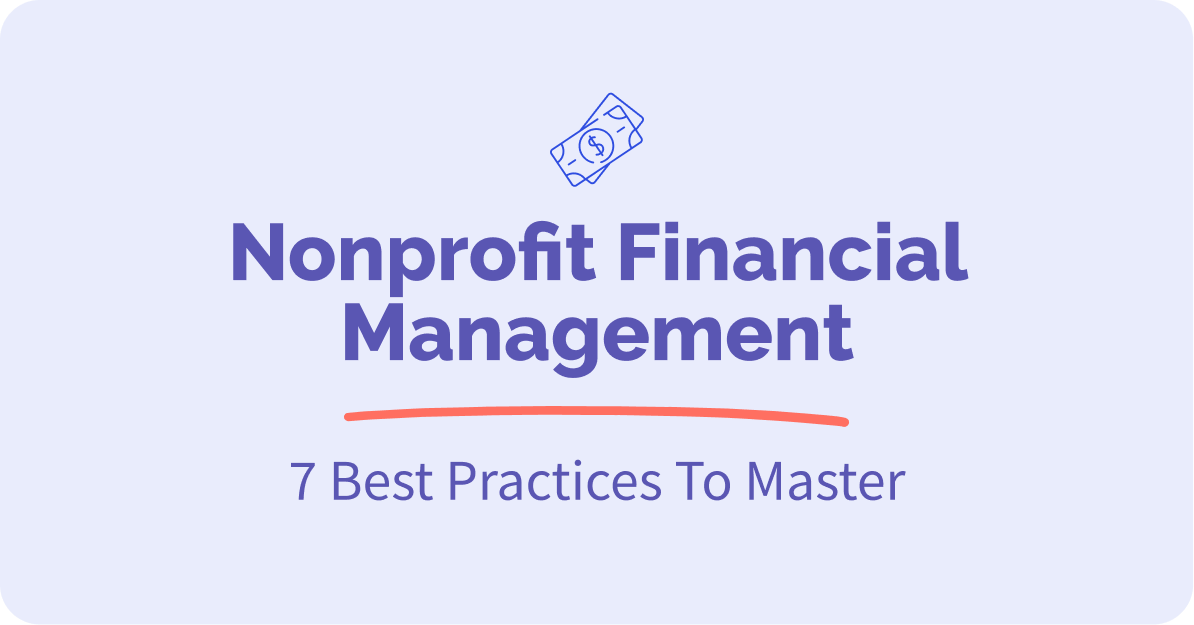 7 Best Practices To Master Nonprofit Financial Management | Instrumentl