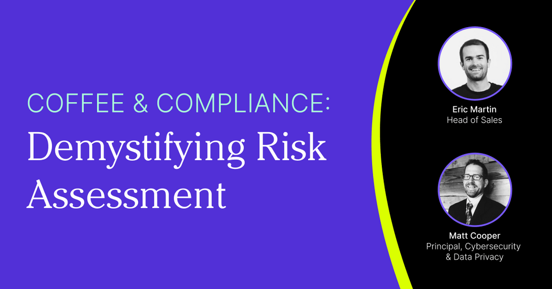 Vanta | Coffee & Compliance: Demystifying risk assessment Vanta | Coffee & Compliance: Demystifying risk assessment