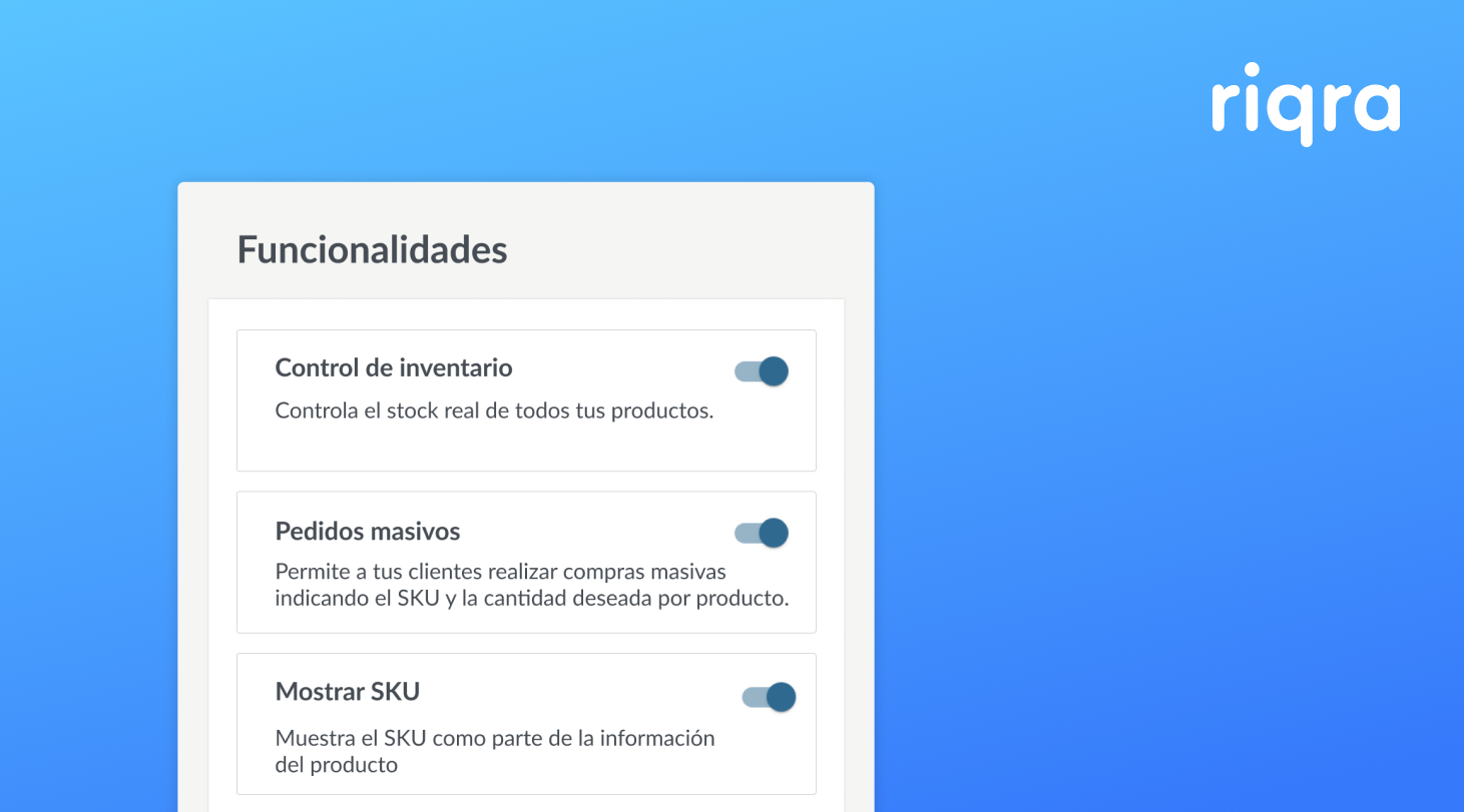 Gestiona las funcionalidades de tu ecommerce de Riqra desde tu Panel ...