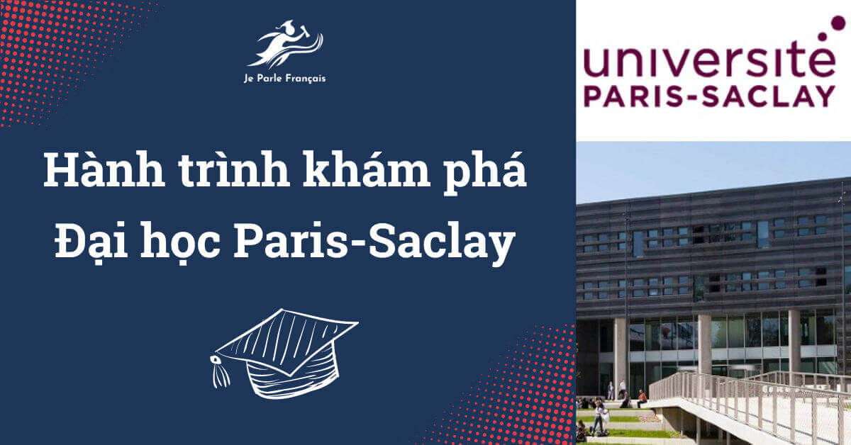 Hành trình khám phá Đại học Paris-Saclay