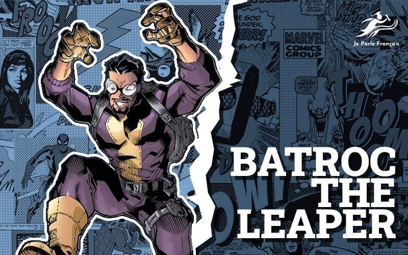 Top 4 nhân vật Marvel đến từ nước Pháp