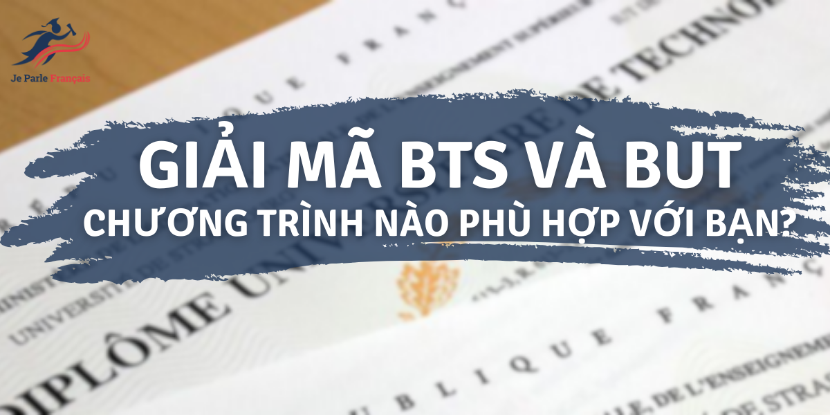 Du học Pháp nên chọn chương trình BTS hay BUT