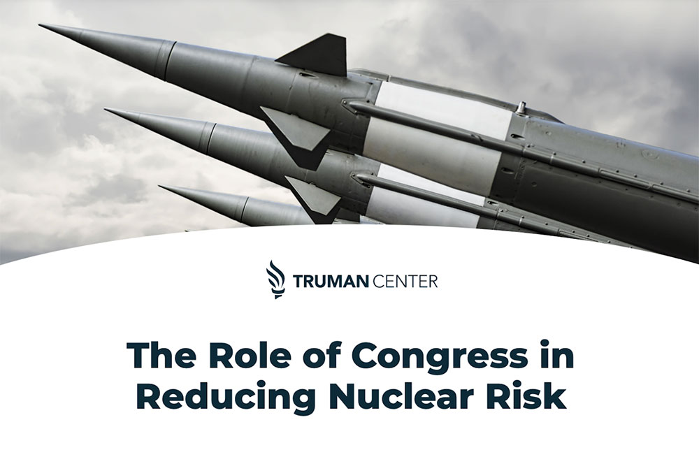 Truman Center for National Policy | Nuclear Nonproliferation
