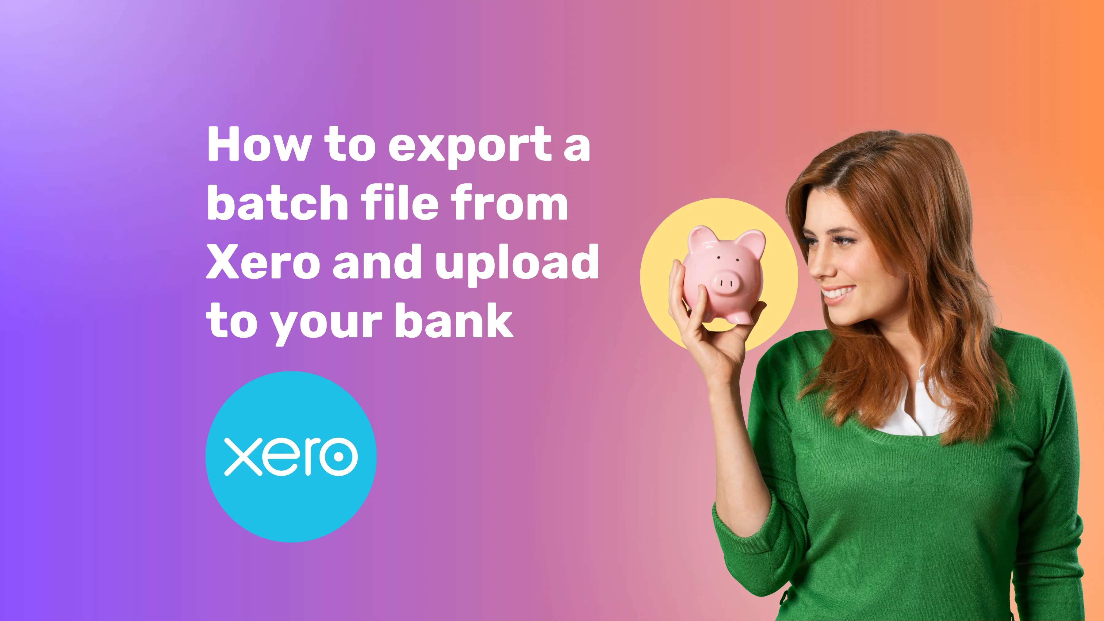 Exporting a Batch File from Xero to Your Bank: Step-by-Step Guide