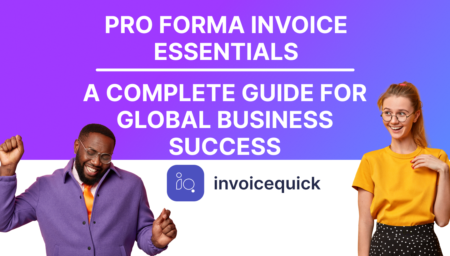 Pro Forma Invoice Essentials: A Complete Guide for Global Business Success