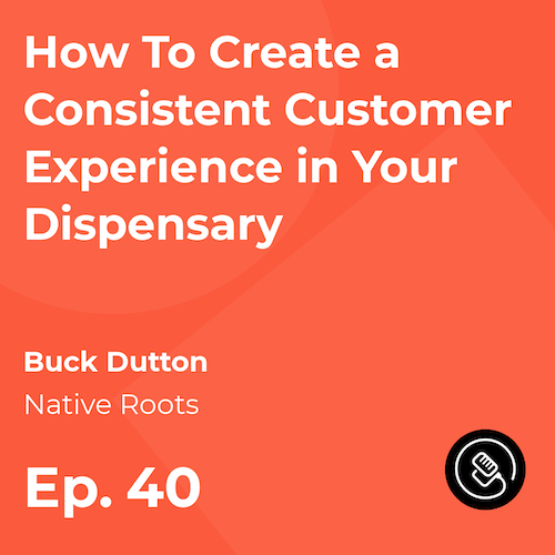 How To Create a Consistent Customer Experience in Your Dispensary with ...