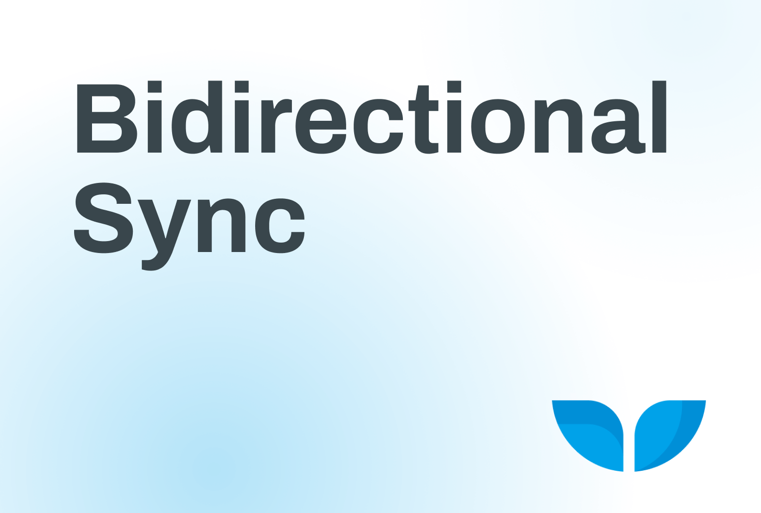 Bidirectional Sync What It Is And Why It Matters 