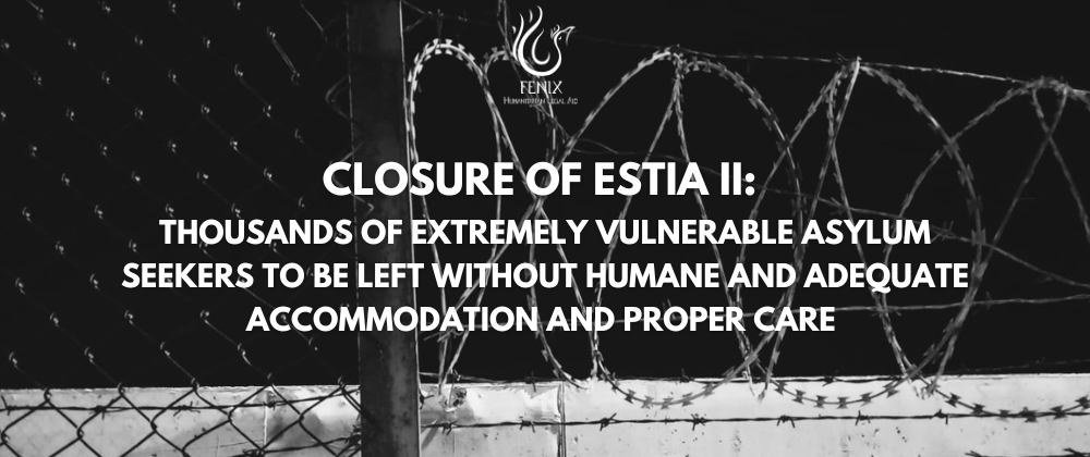 Closure of ESTIA II: thousands of extremely vulnerable asylum seekers ...