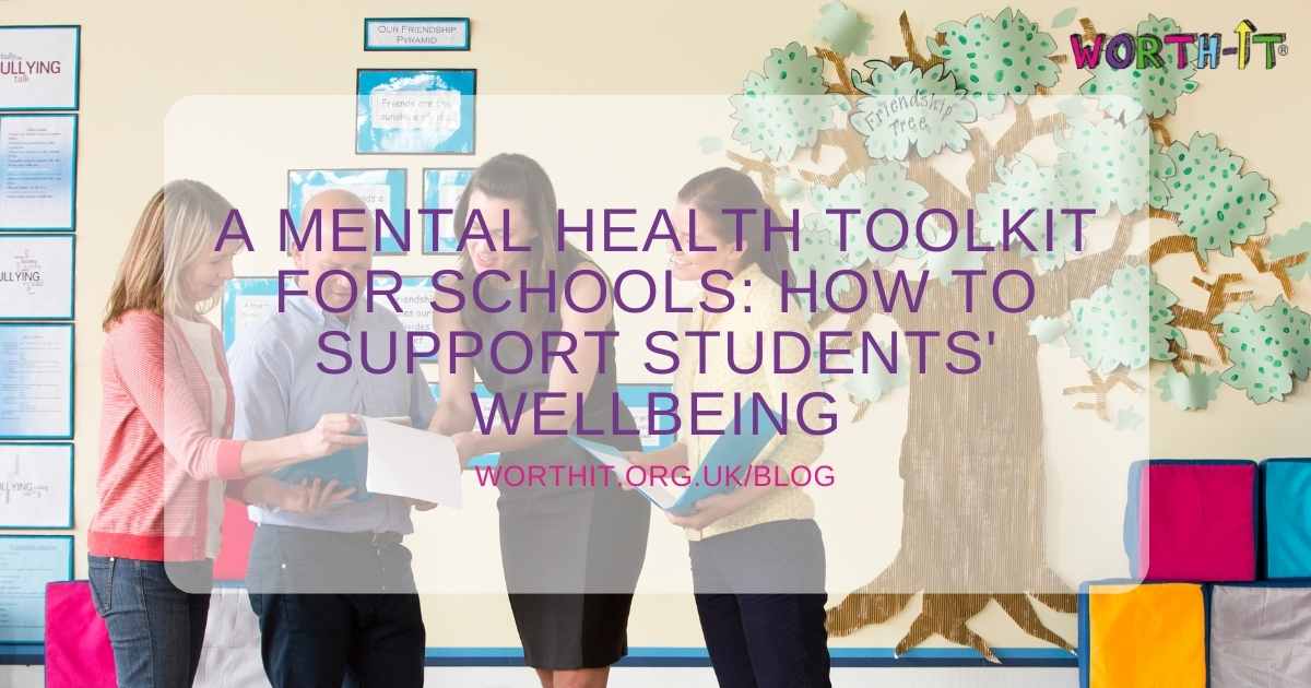 A Mental Health Toolkit for Schools: How to Support the Wellbeing of ...