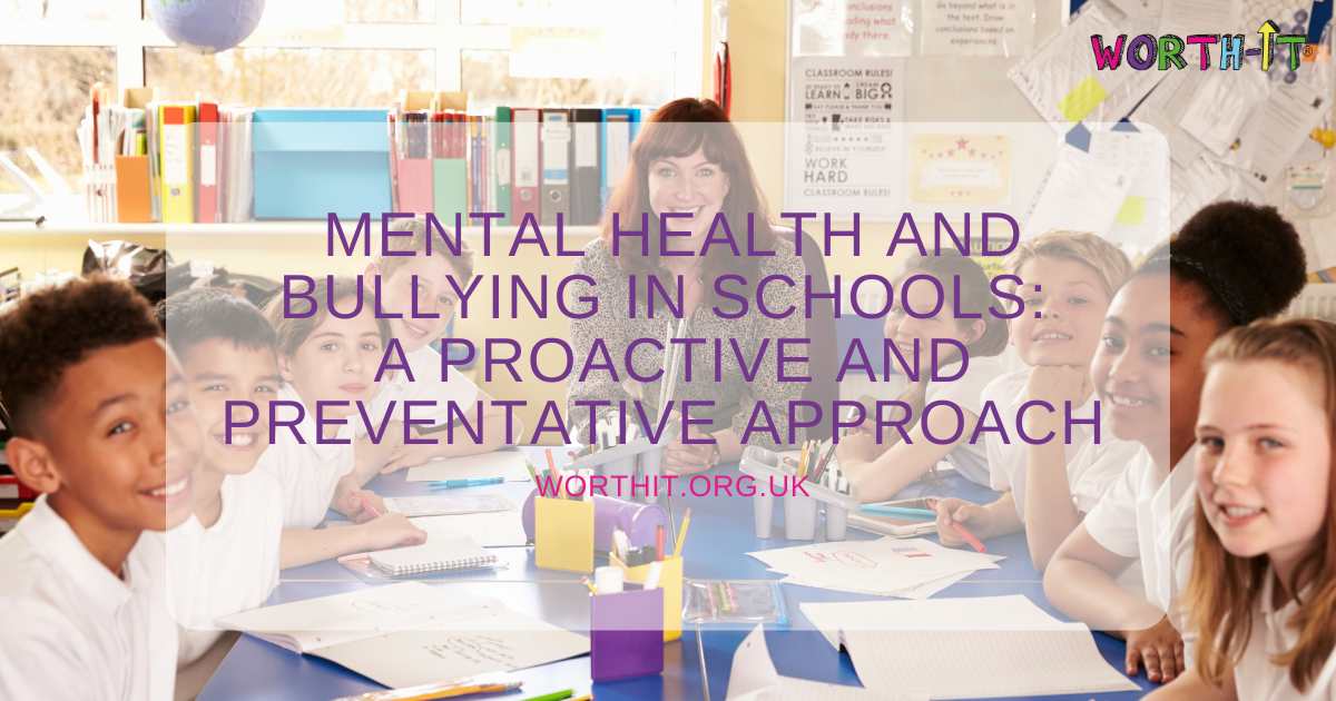 Mental Health and Bullying In Schools: A Proactive and Preventative ...