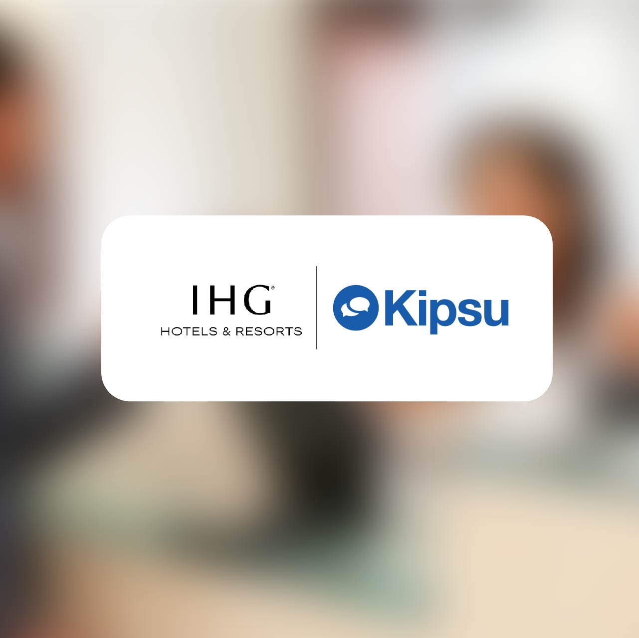IHG Names Kipsu as Preferred Vendor | Kipsu