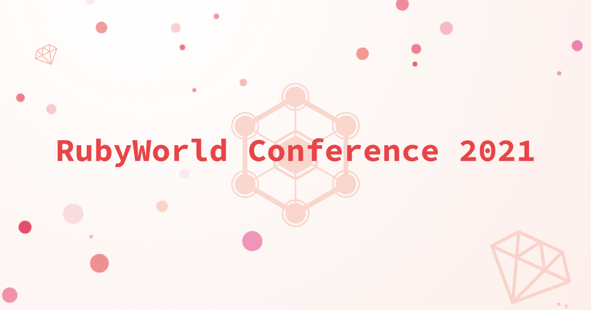 RubyWorld Conference 2021にGoldスポンサーとして協賛します｜STORES 株式会社