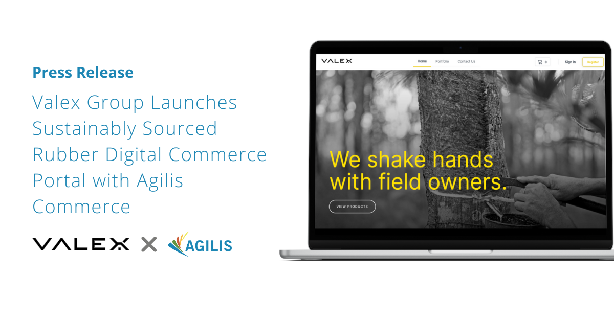 Valex Group Launches Sustainably Sourced Rubber Digital Commerce Portal ...