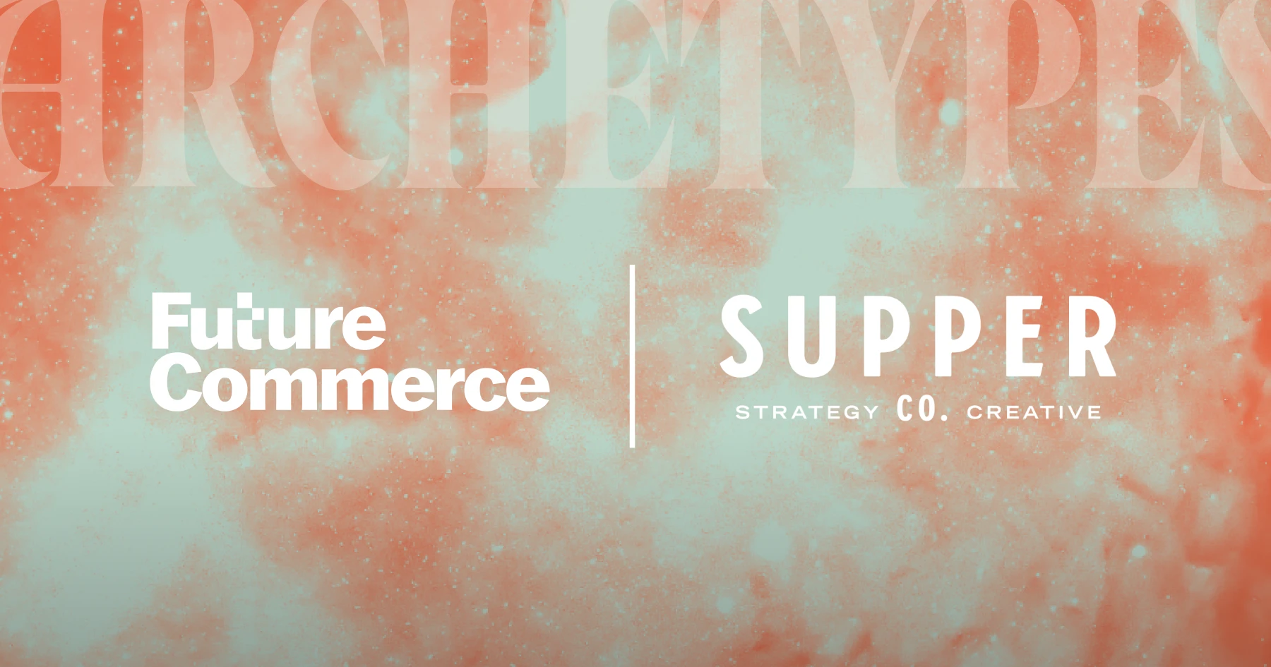 Future Commerce | Archetypes Microsite | Supper Co