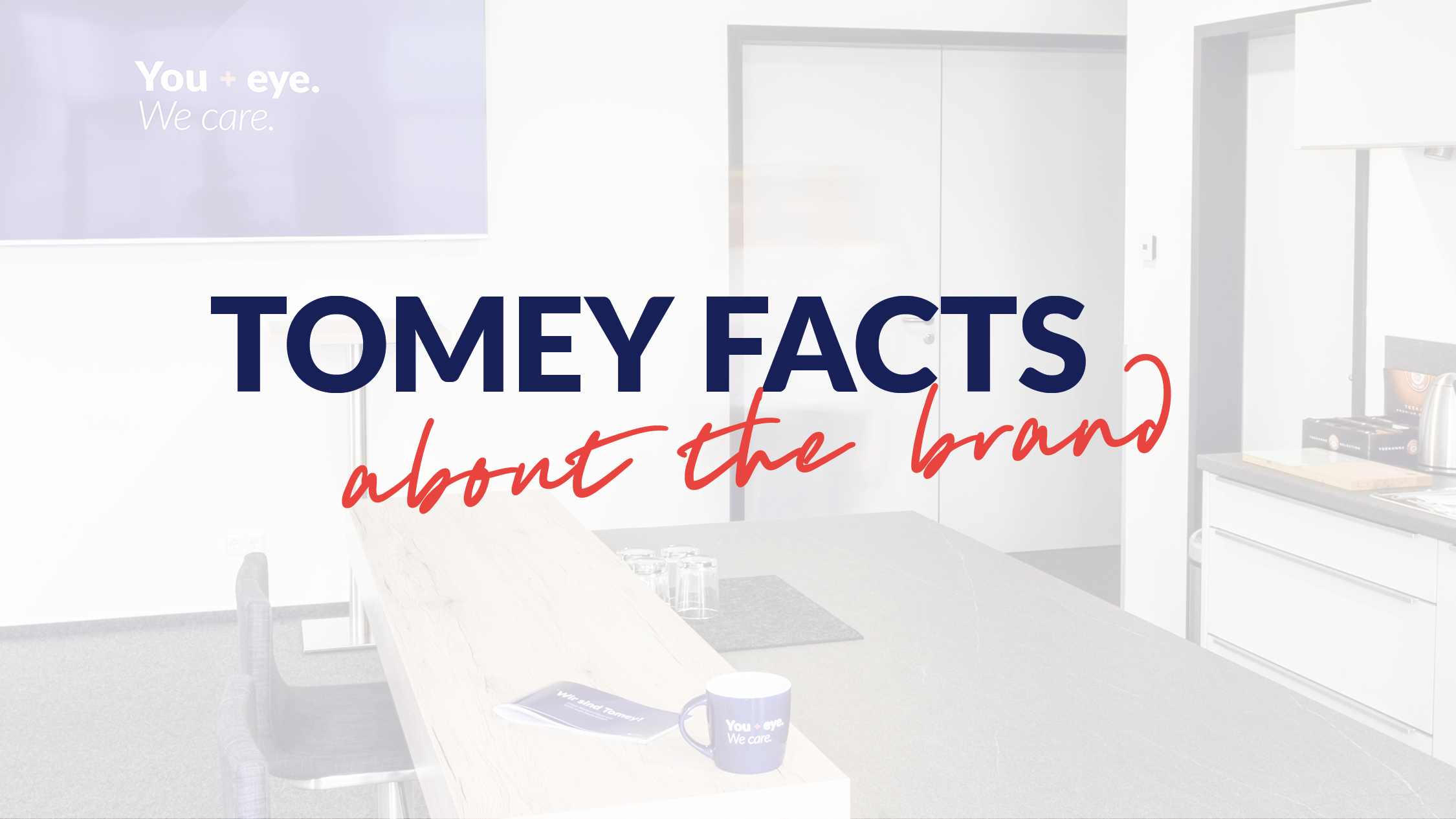 TOMEY Facts – Brand – TOMEY GmbH
