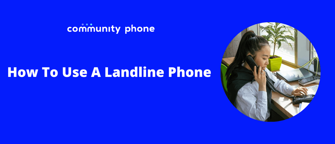 How To Use A Landline Phone
