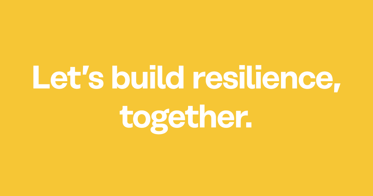 Let's build resilience, together. | ICA